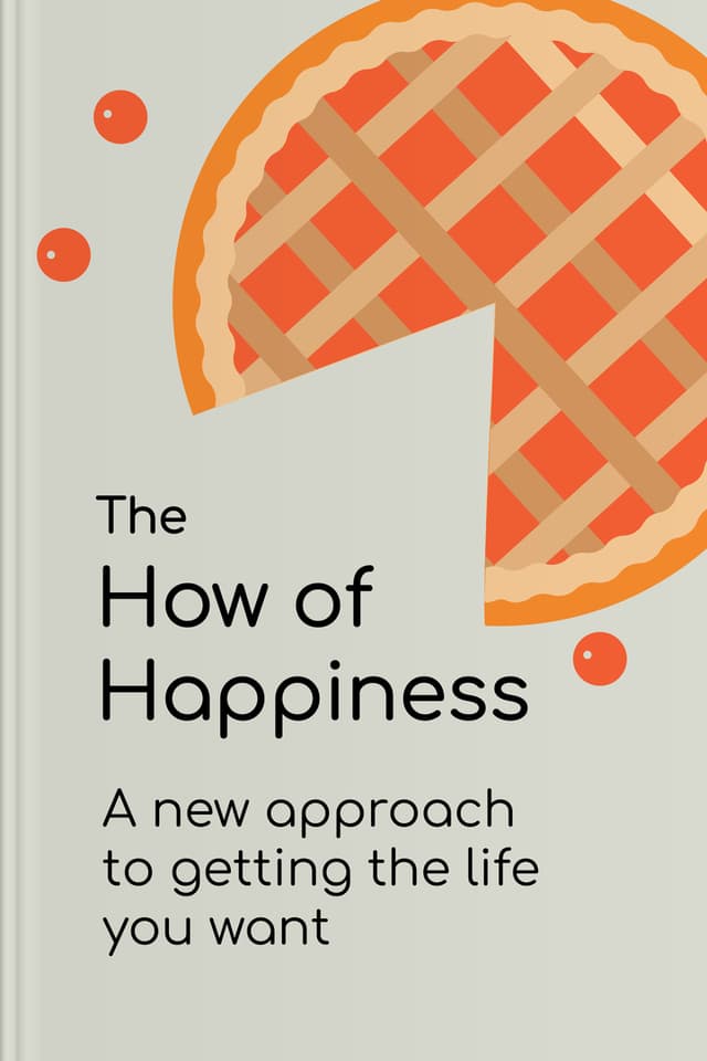 The How of Happiness Summary | Book by Sonja Lyubomirsky