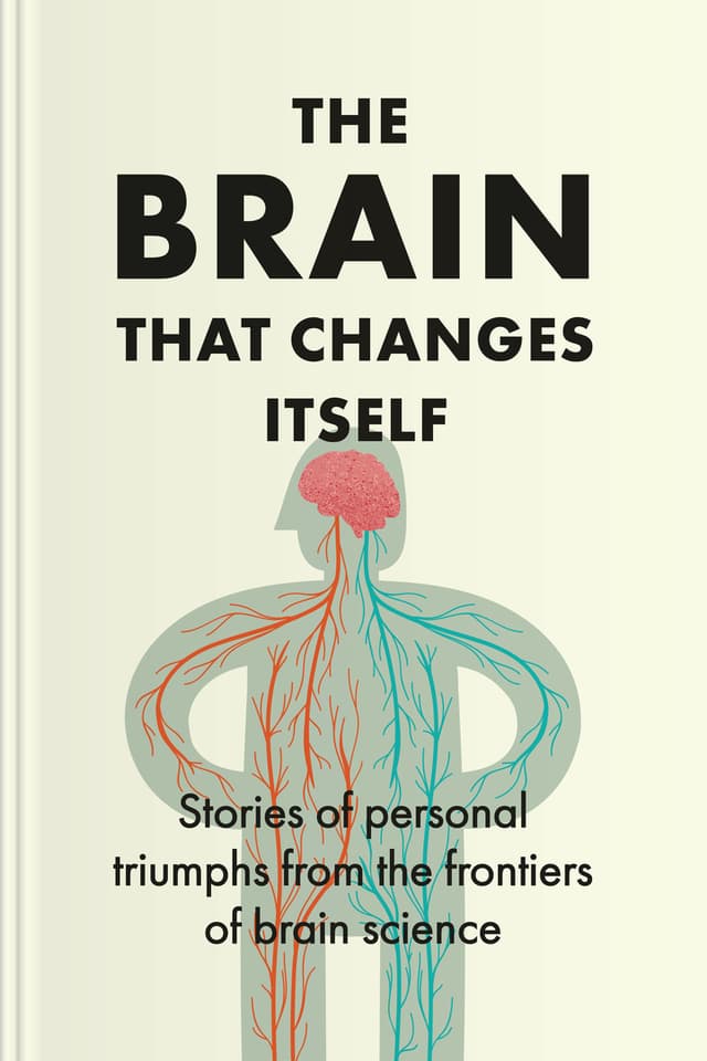 The Brain that Changes Itself Summary | Book by Norman Doidge
