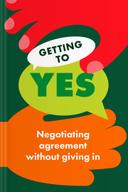Getting to Yes Summary | Book by Roger Fisher and William Ury