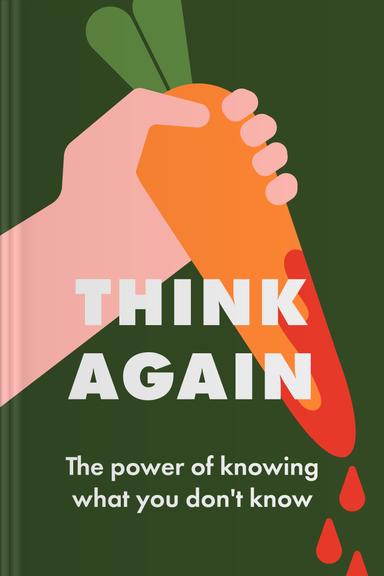 Think Again Summary | Book by Adam Grant